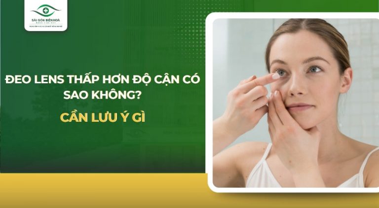 Đeo lens thấp hơn độ cận có sao không? Cần lưu ý gì